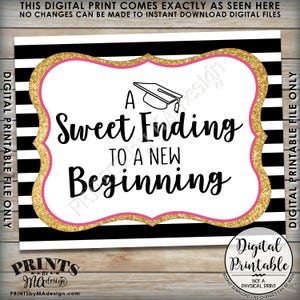 A Sweet Ending to a New Beginning Graduation Sign, Graduation Party ...