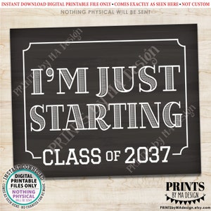 I'm Just Starting School Sign, Class of 2037, Coordinates With I'm Done ...