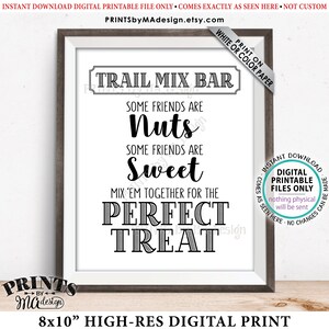 Trail Mix Bar Sign, Some Friends Are Nuts Some Sweet Mix 'em for the ...