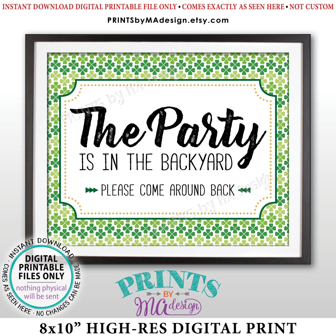 Party is in the Backyard Please Come Around Back, Come to the Backyard ...