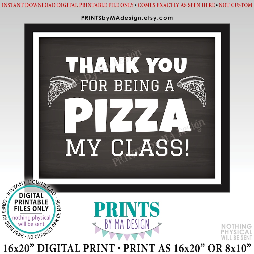 Class Party Pizza Sign, Thank You for Being a Pizza My Class, End of ...