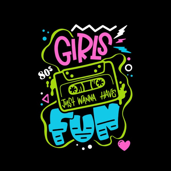 Girls Wanna Have Fun Etsy