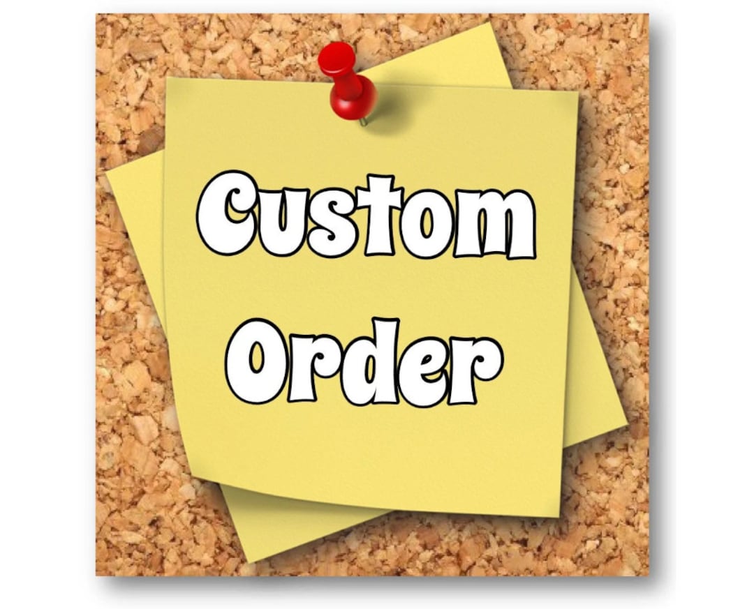 Custom Order - Etsy