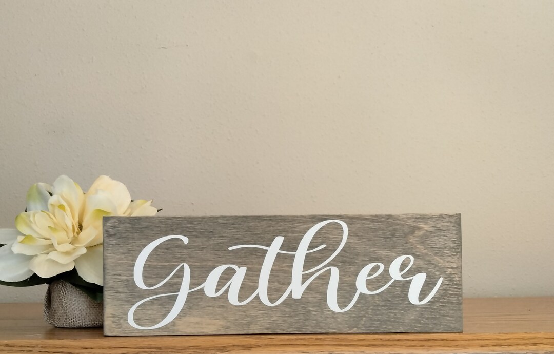 Gather Sign Farmhouse Decor Country Living Sign Gather - Etsy