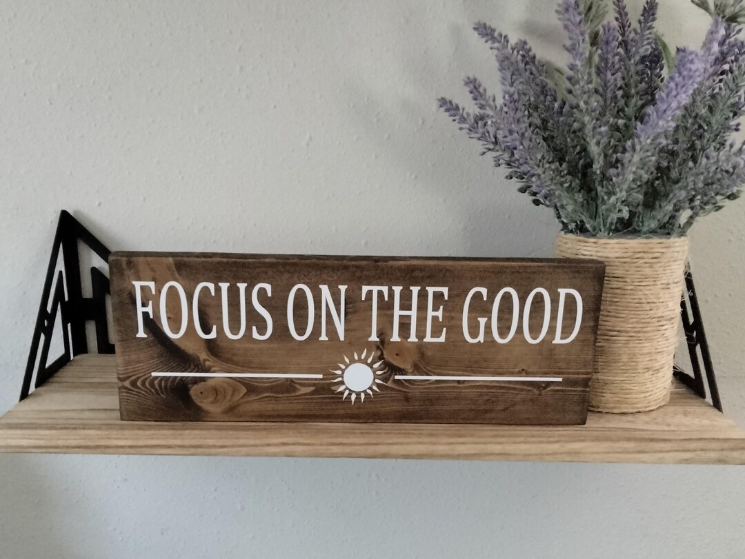 Focus on the Good Sign Power of Positive Thinking Choose Your Thoughts ...