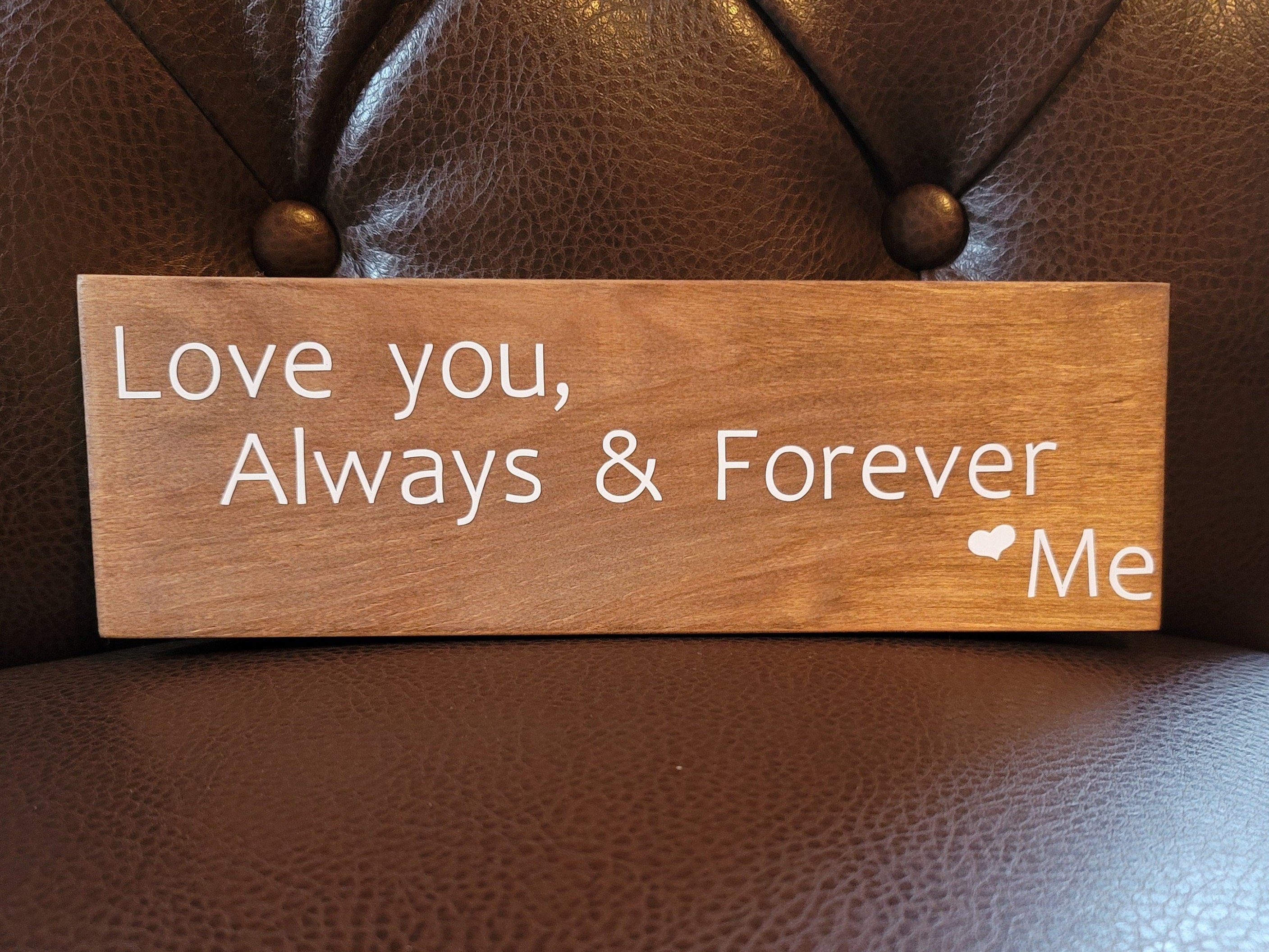 Always & Forever Sign Love Me Sign Valentines Sign - Etsy