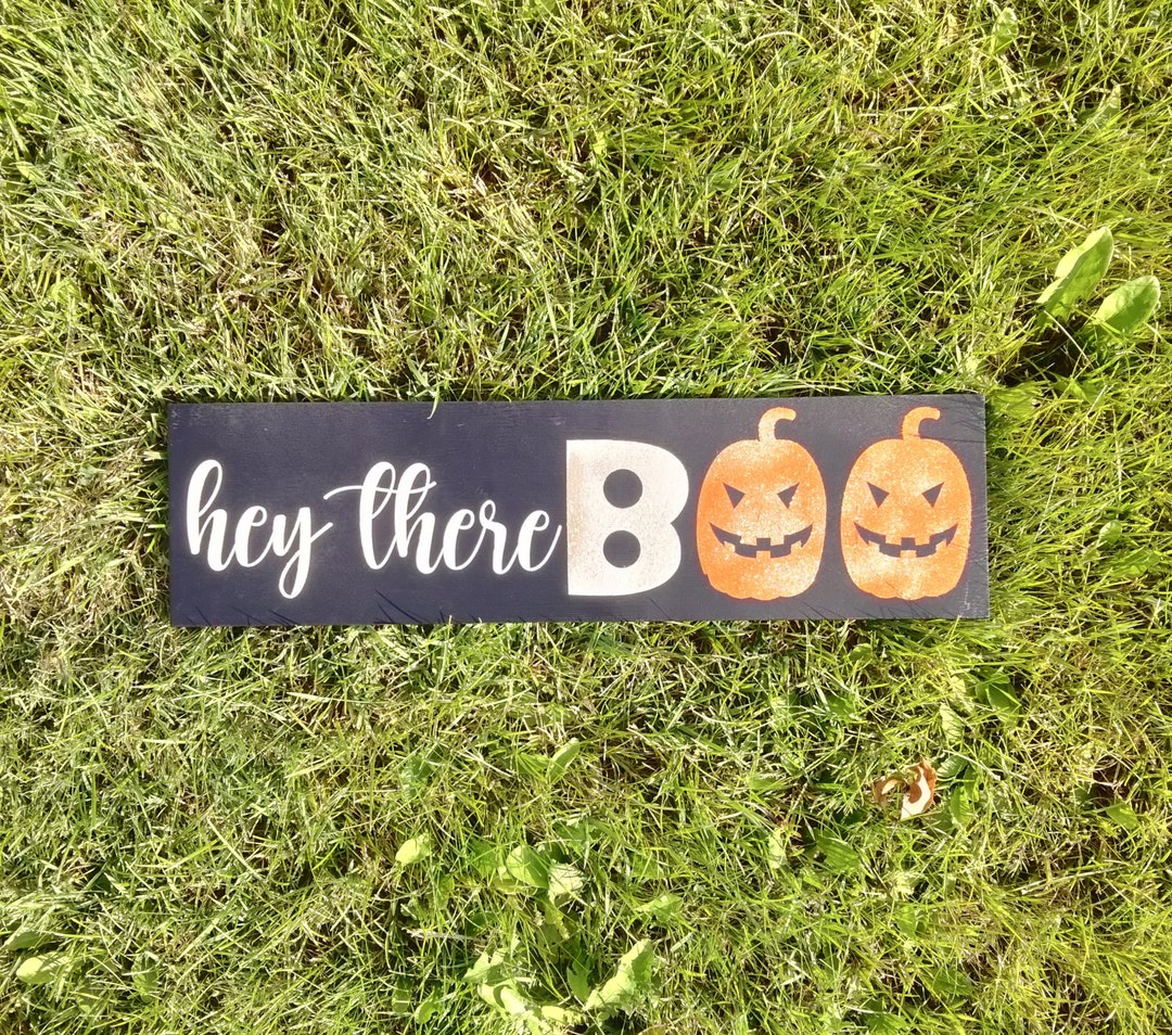 Hey There BOO Halloween Sign Halloween Decor October 31st - Etsy