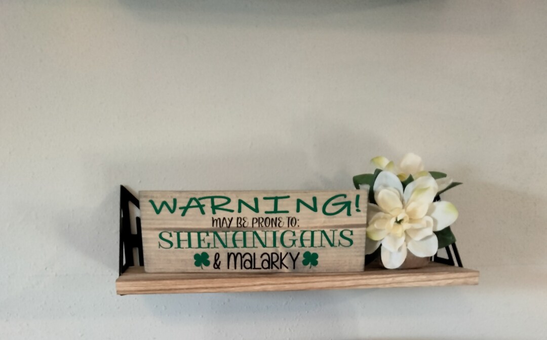 Warning May Be Prone to Shenanigans and Malarkey Sign St.patrick's Day ...
