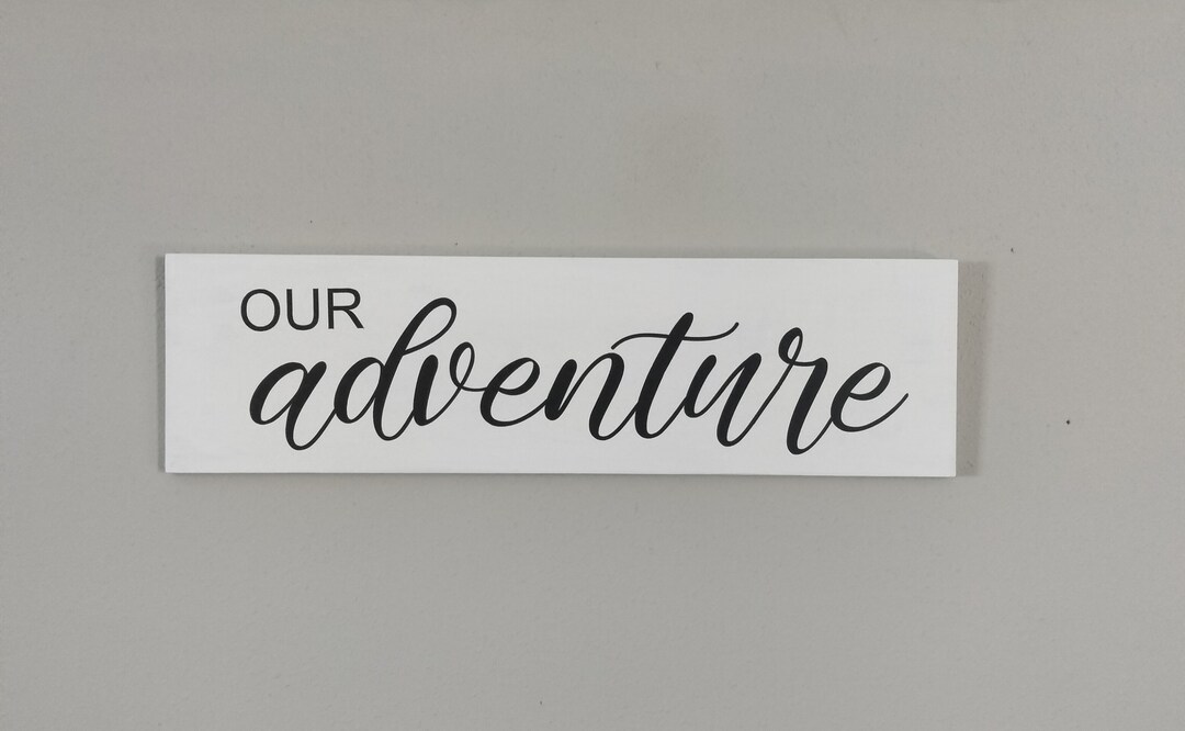 Our Adventure Wooden Sign Customizable Adventure Sign Family Adventure ...