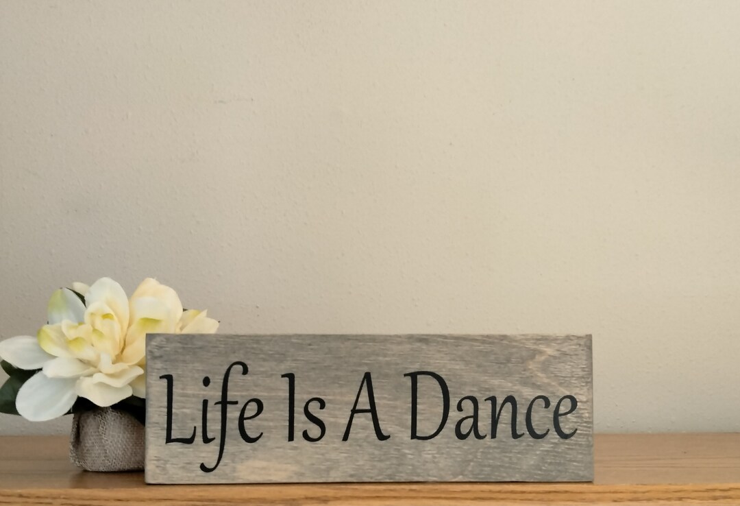 Life is A Dance Sign Country Song Sign Enjoy Life Sign - Etsy