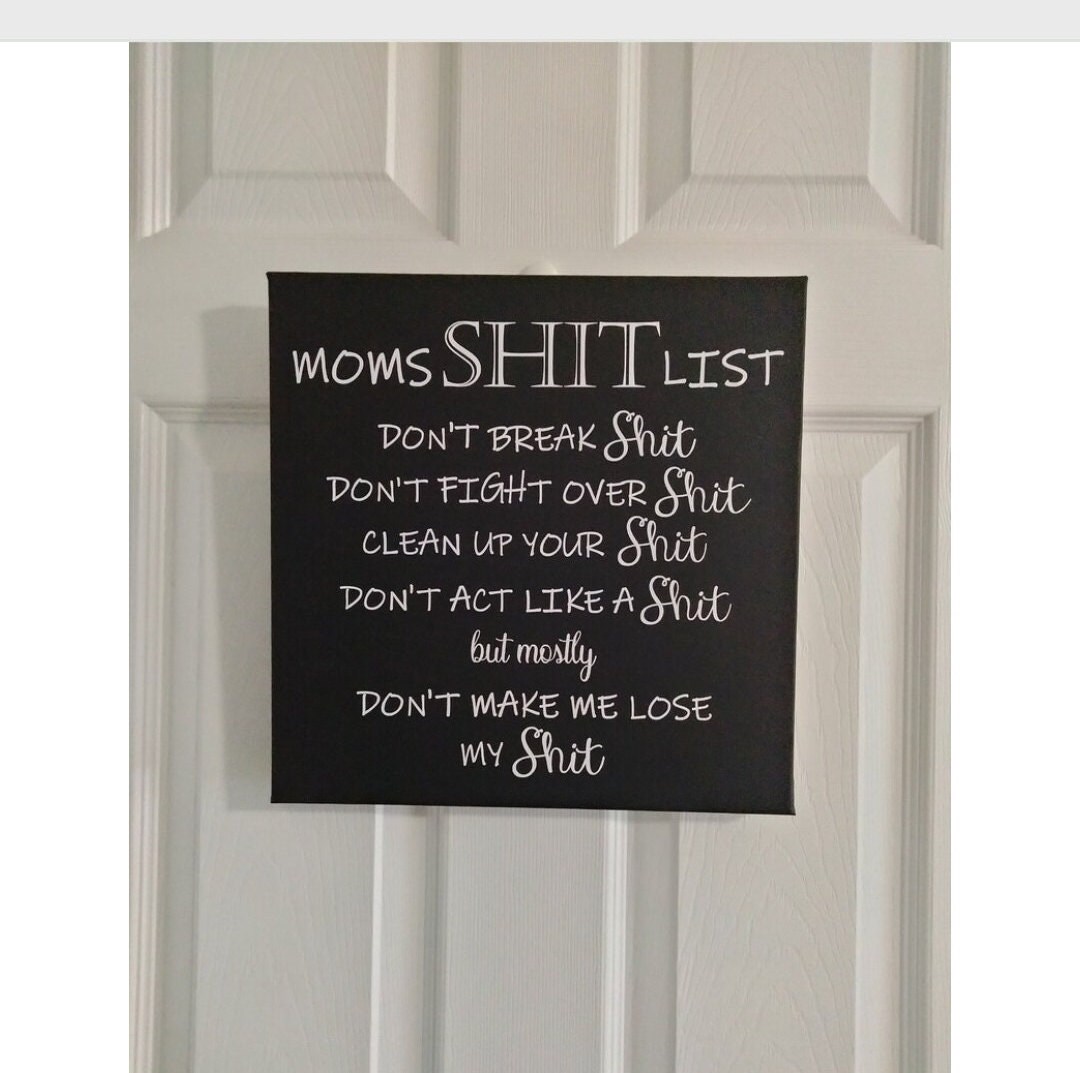 Mom's Shit List Funny Sign Don't Do List Mom - Etsy