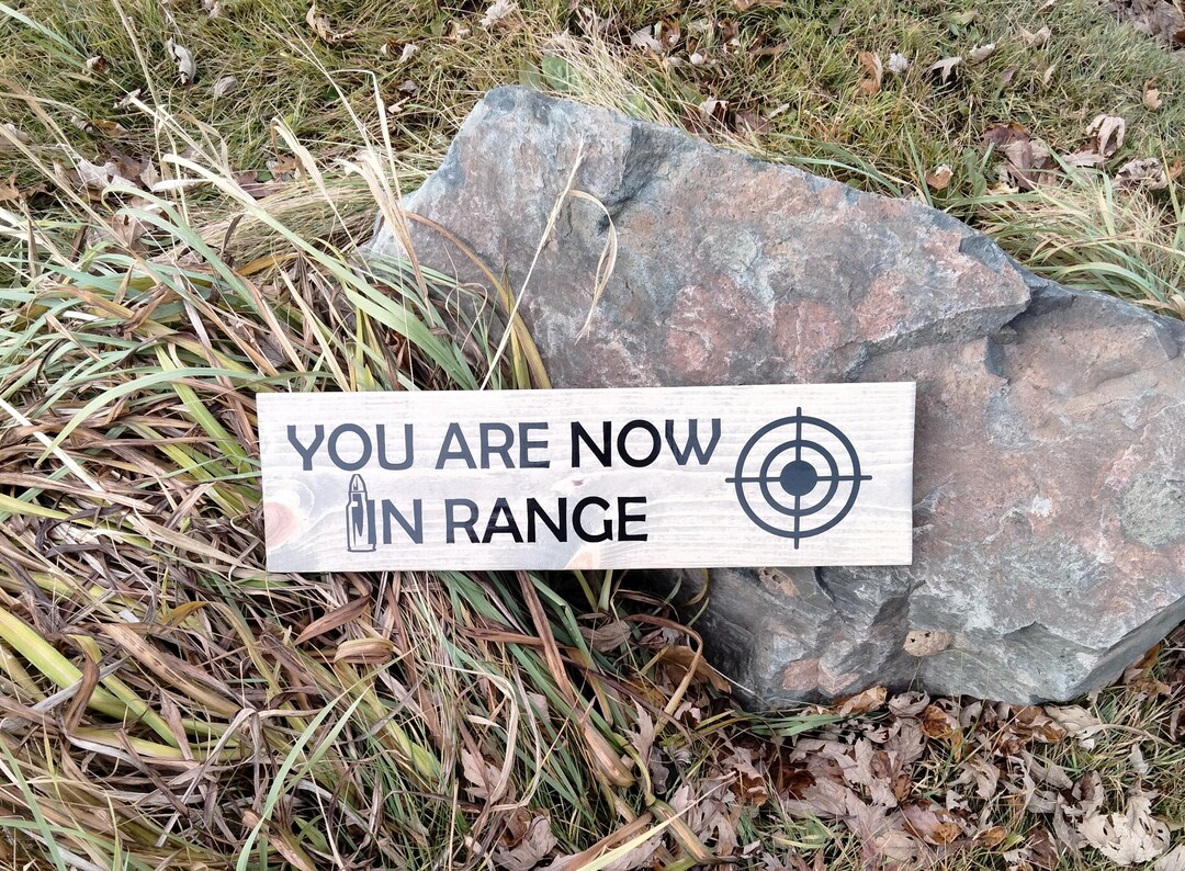 You Are Now in Range Sign Rustic Decor Shooting Sign Gun Range Sign ...