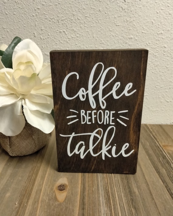 Coffee Before Talkie Sign Fun Coffee Sign Coffee Lovers | Etsy