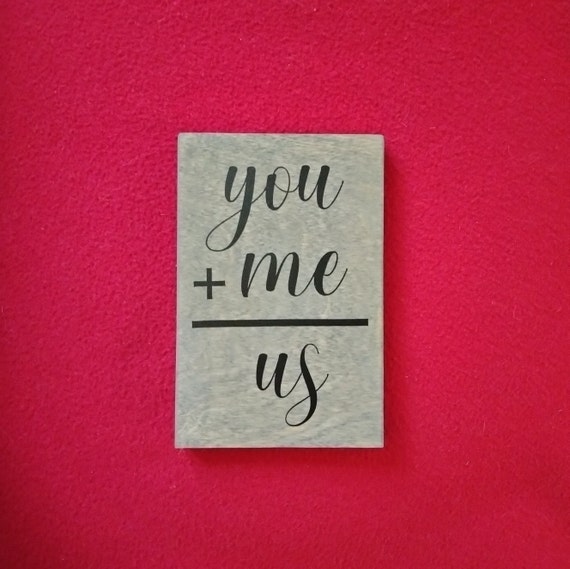 You Plus Me Equals Us Sign Sign for Your Sweetheart Love | Etsy