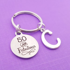 50 and Fabulous Keychain - Birthday Keychain - Personalized Initial Key ...