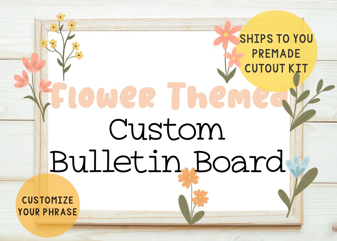 Flower Themed Custom Bulletin Board Teacher Premade Bulletin Board ...