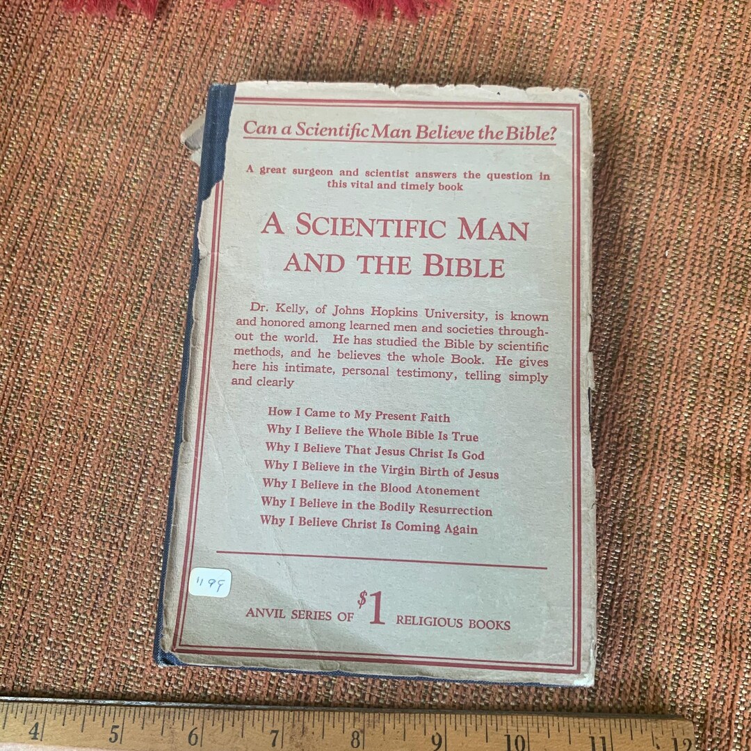 The Scientific Man in the Bible, Dr. Howard Atwood Kelly [of John ...