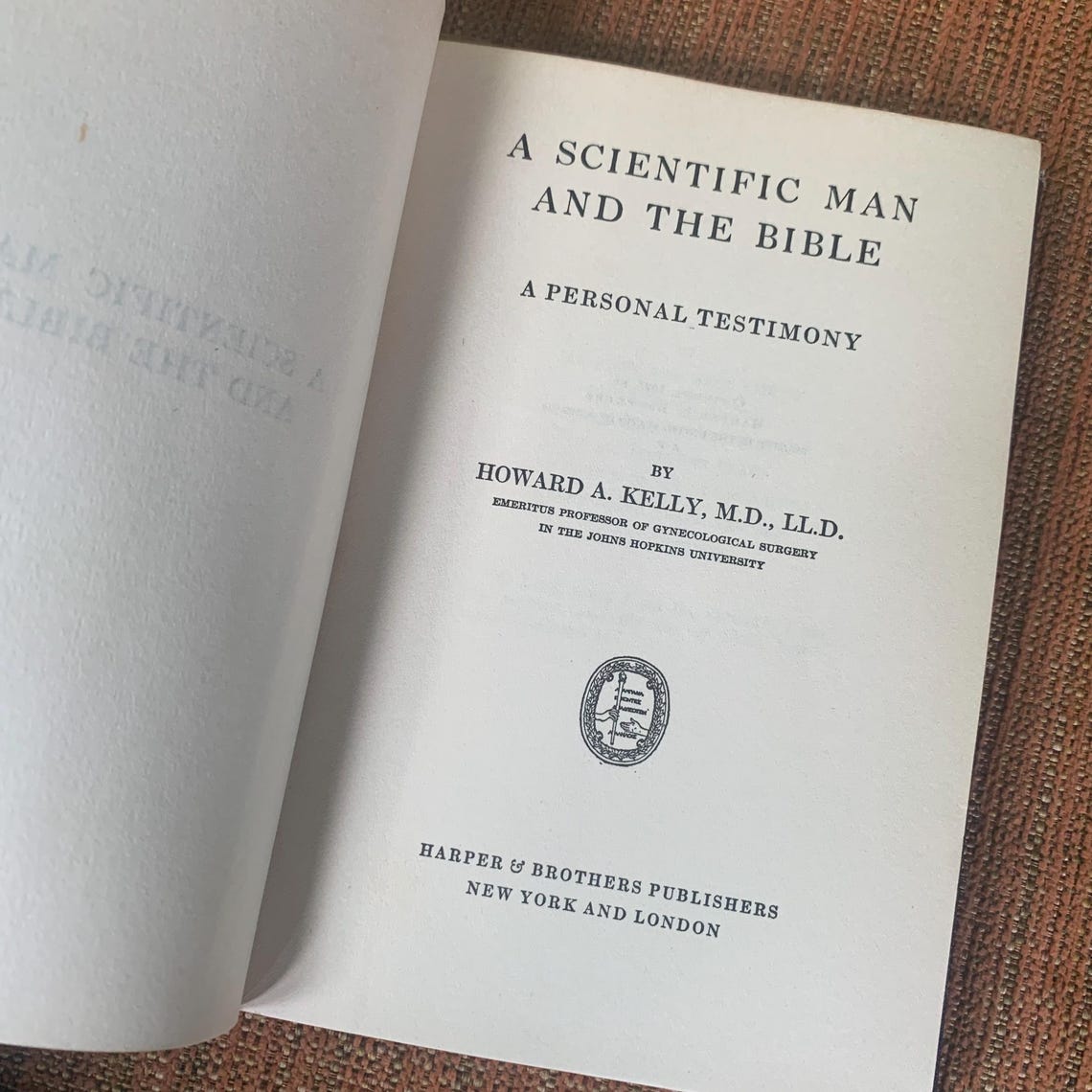 The Scientific Man in the Bible, Dr. Howard Atwood Kelly [of John ...