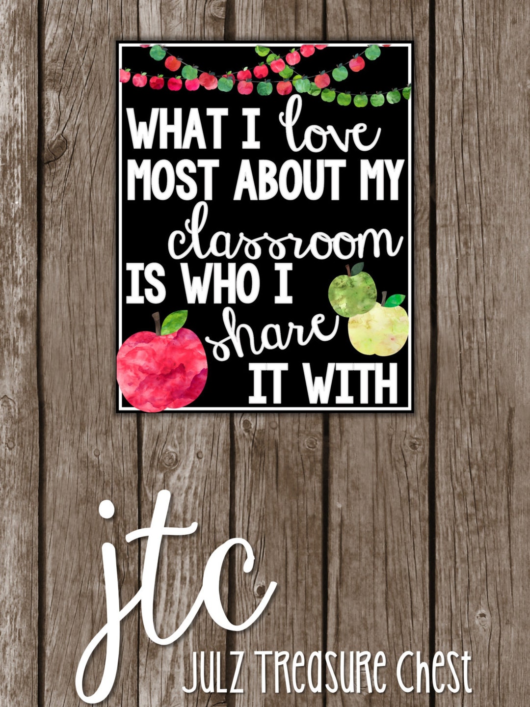 What I Love Most About My Classroom is Who I Share It With - Etsy