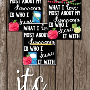 What I Love Most About My Classroom is Who I Share It With - Etsy