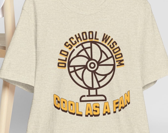 Old School Wisdom Cool as A Fan T-shirt - Etsy