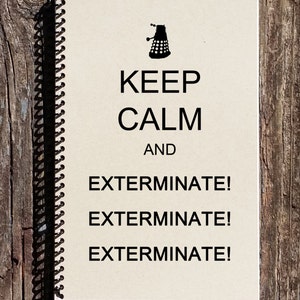 Keep Calm Doctor Who Keep Calm and Exterminate Dr. Who Dr. Who Gift ...