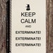 Keep Calm Doctor Who Keep Calm and Exterminate Dr. Who Dr. Who Gift ...