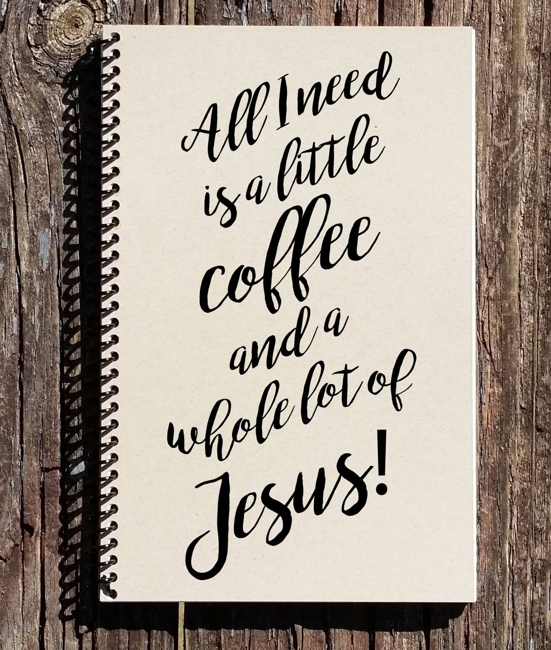 A Little Coffee and a Whole Lot of Jesus Spiral Notebook - Coffee ...