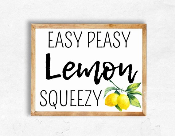 Easy Peasy Lemon Squeezy Printable Art Farmhouse Decor Wall - Etsy
