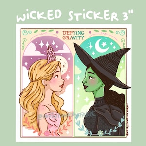 Wicked Movie Sticker, Defying Gravity. Glinda and Elphaba Wicked ...