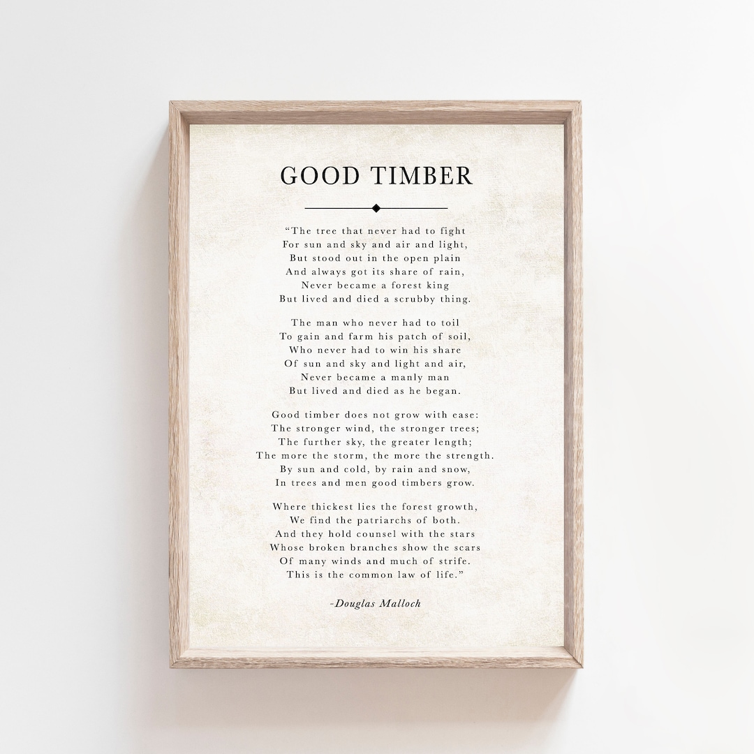 Good Timber Poem LDS Gift, Thomas S Monson Mormon Quote, Douglas ...