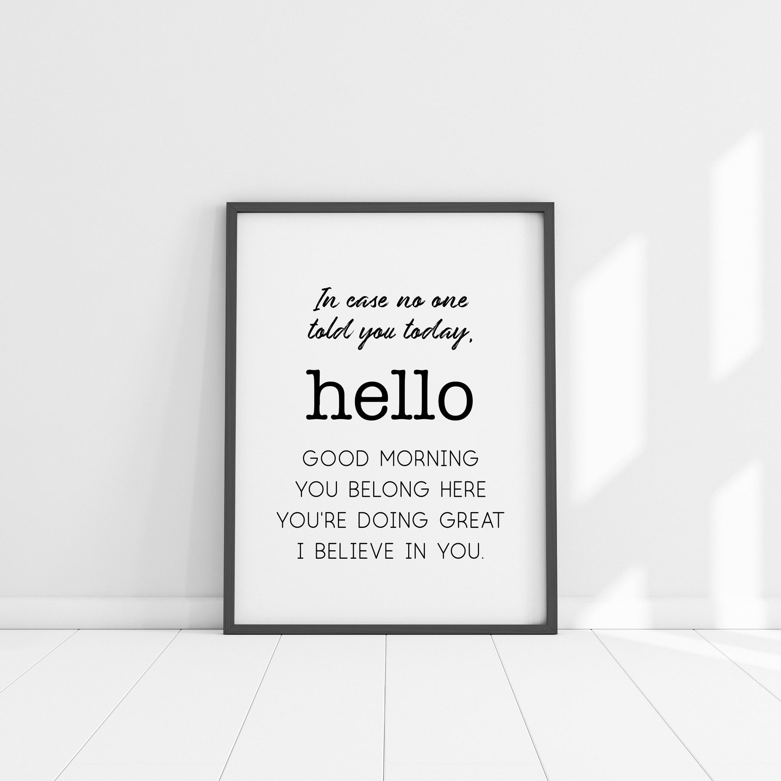 In Case No One Told You Today Hello Good Morning You Belong - Etsy
