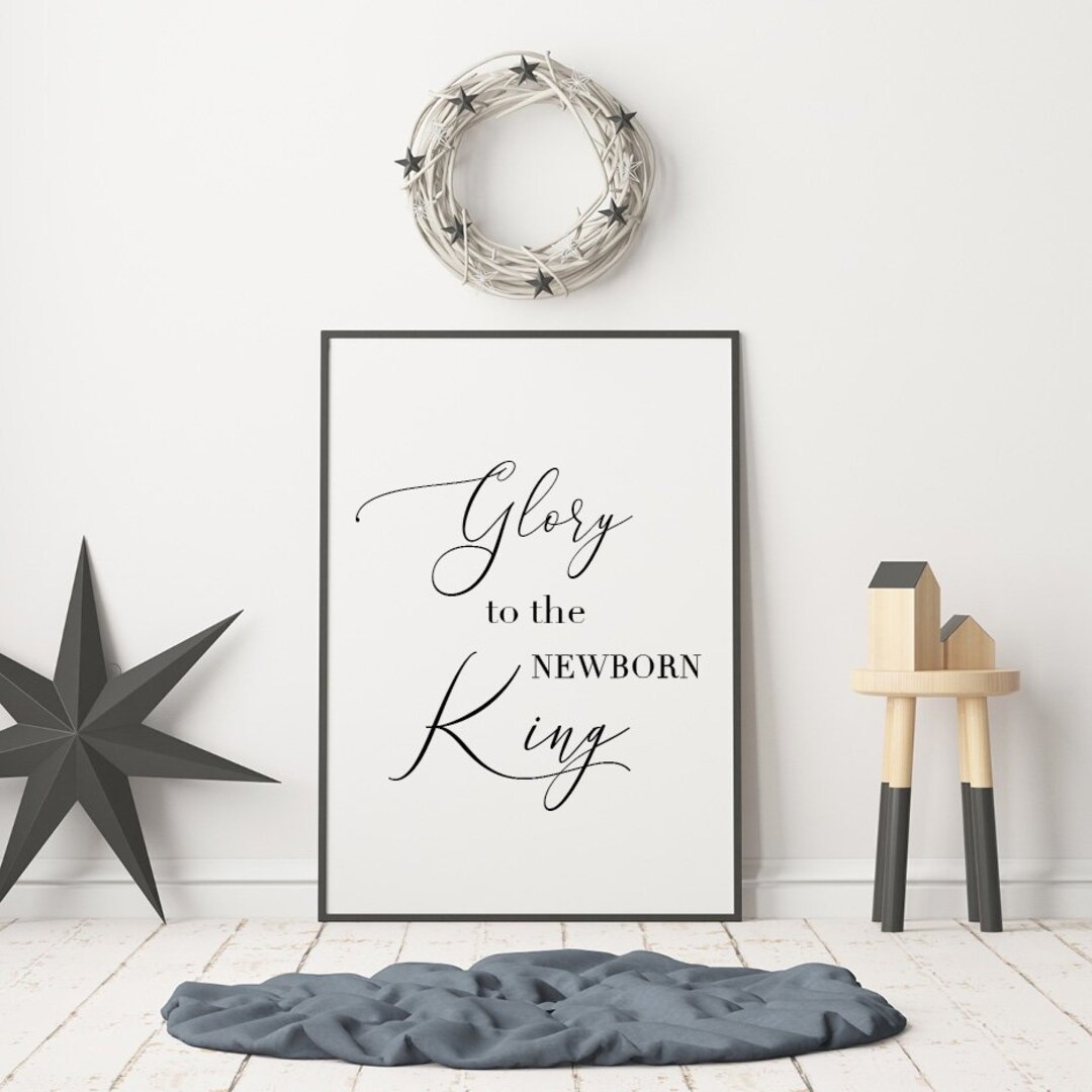 Glory to the Newborn King, Christian Printable, Christmas Poster, Jesus ...