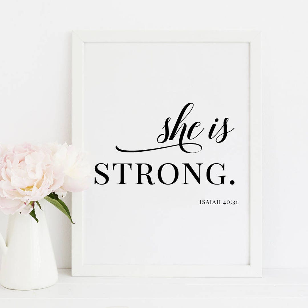 She is Strong - Isaiah 40:31, Biblical Quote, Bible Verse, Printable ...