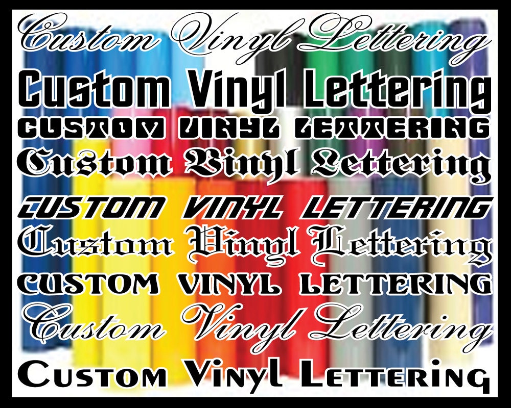 Custom Vinyl Lettering Decals, Any Font, Any Size, Any Color. 5-7 Year ...
