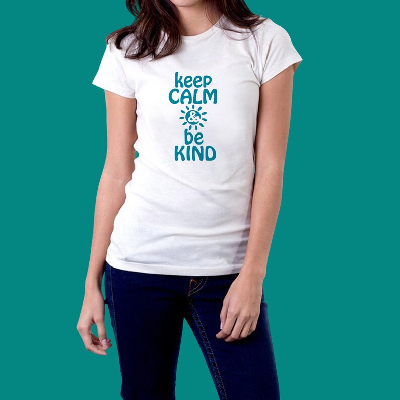 Keep Calm and Be Kind, Svg Inscription, Positive Thinking, for Tshirt ...