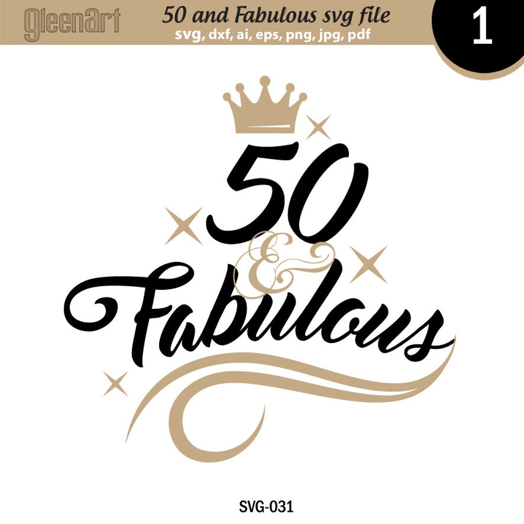 50 and Fabulous Svg File, 50 Birthday Design, 50 and Fabulous Birthday Clipart, 50 Birthday T ...