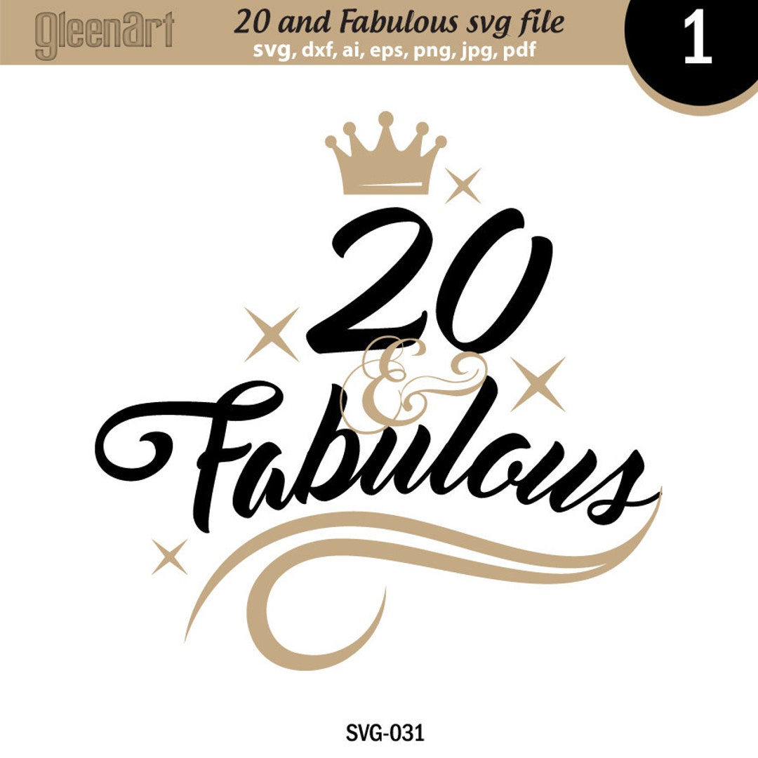 20 and Fabulous Svg File, 20 Birthday Design, 20 and Fabulous Birthday ...