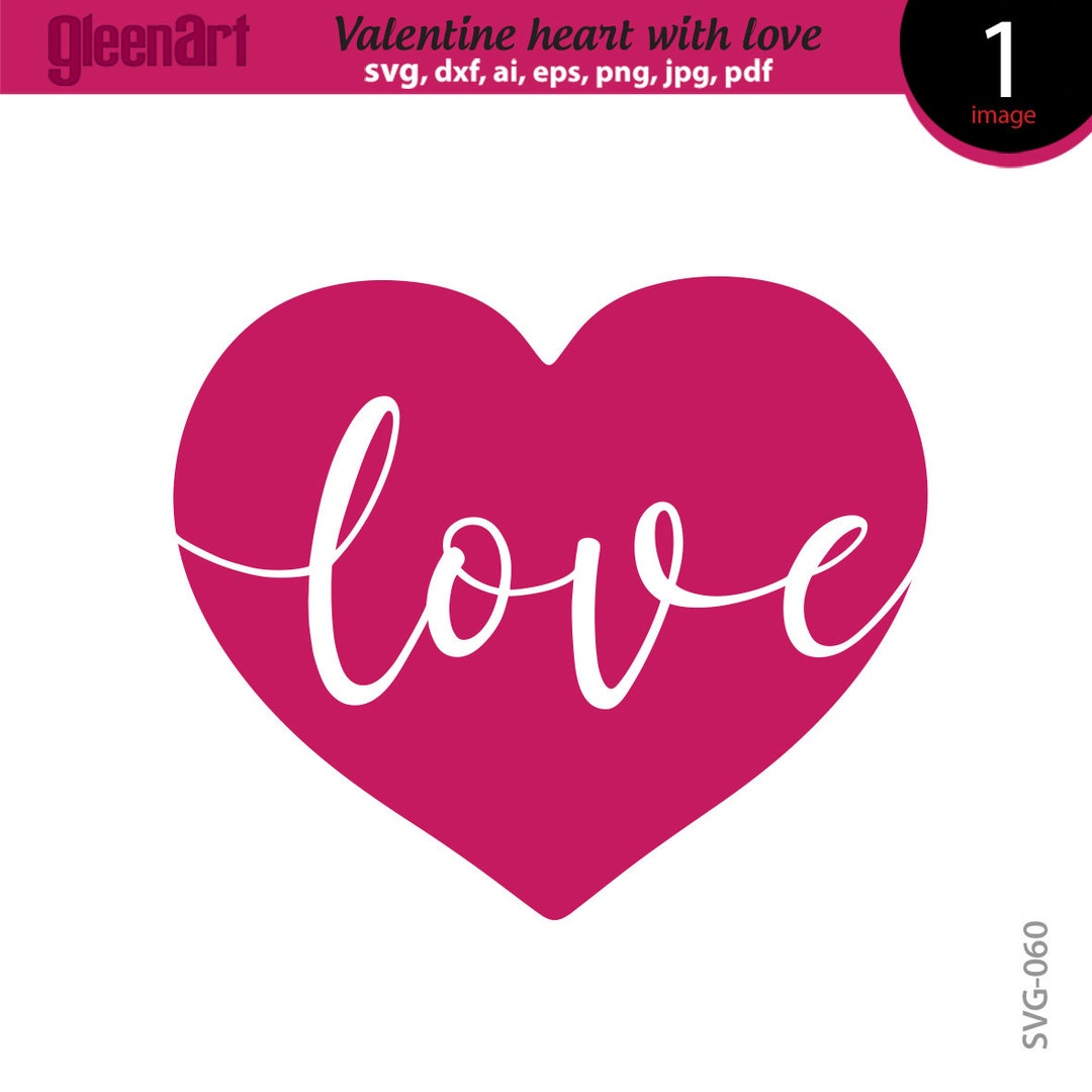 Heart With Love Word, Valentine's Day Heart With Love, Valentine Svg ...