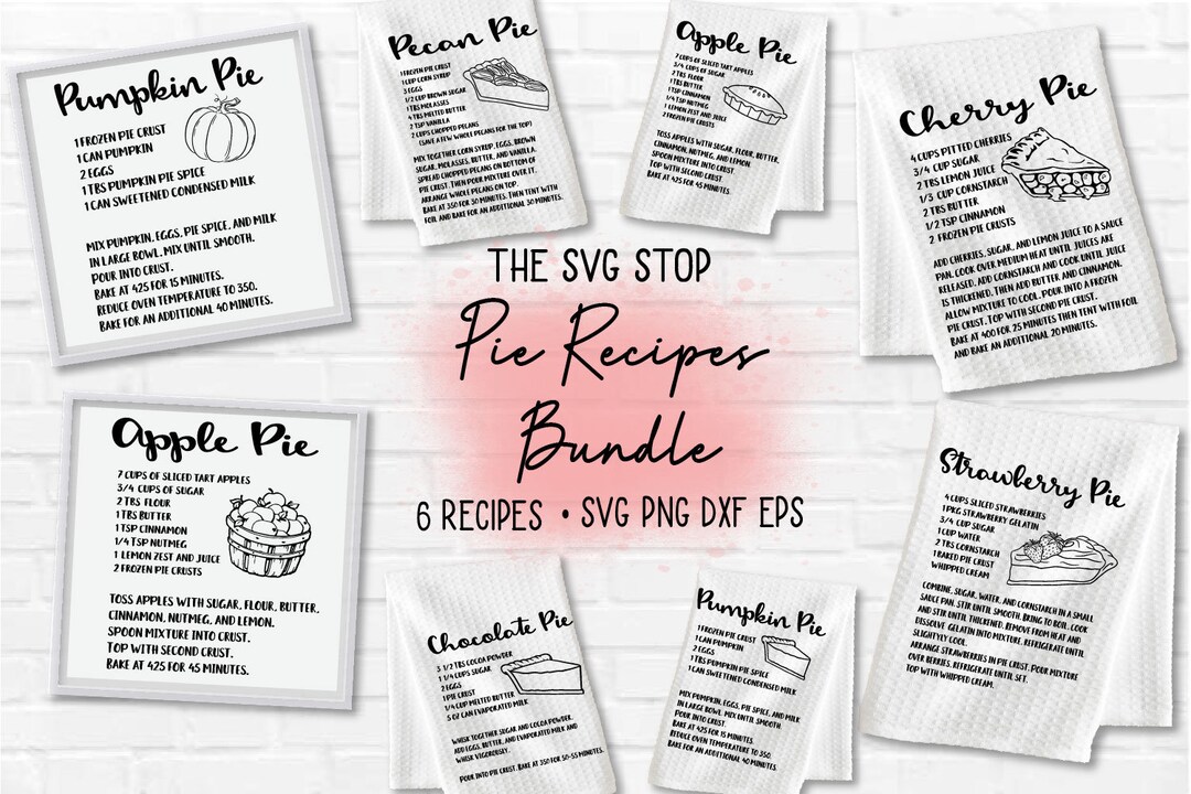 Pie Recipes SVG Bundle - Apple Pie SVG - Pumpkin Pie SVG - Files for ...