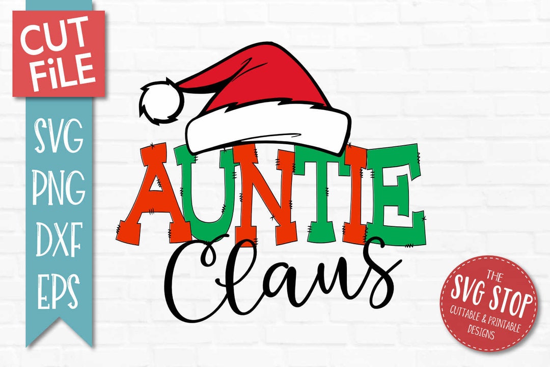 Auntie Claus SVG, DXF Png Eps Christmas Cut File - Etsy