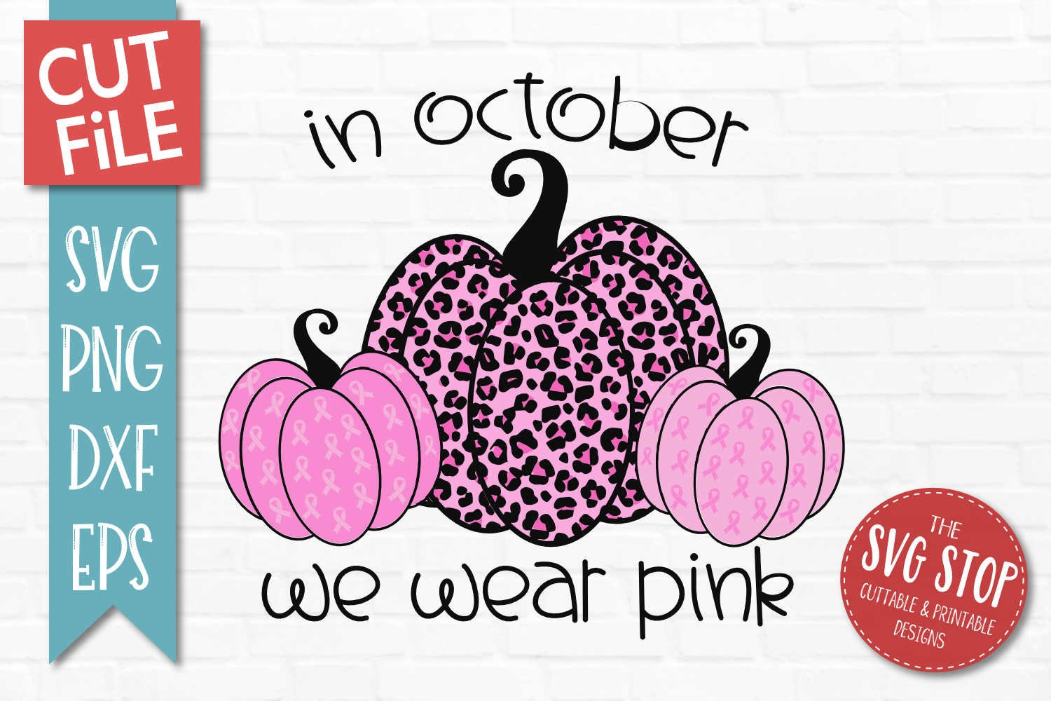 In October We Wear Pink Pumpkins Breast Cancer Svg Dxf Etsy