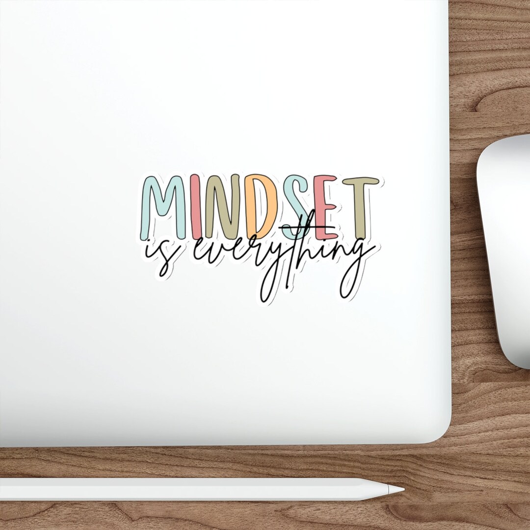 Mindset is Everything Sticker - Etsy