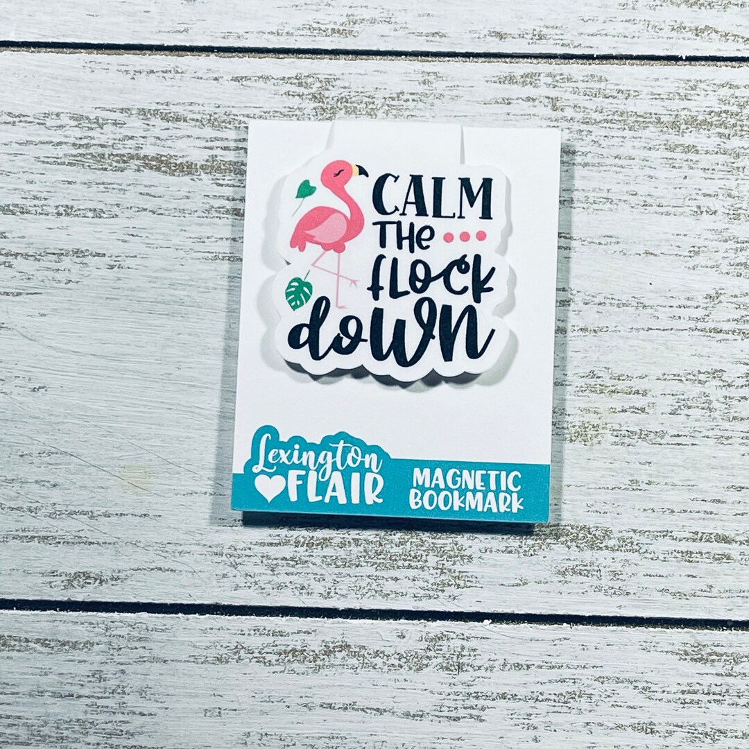 Magnetic Bookmark - Calm the Flock Down Flamingo - Etsy