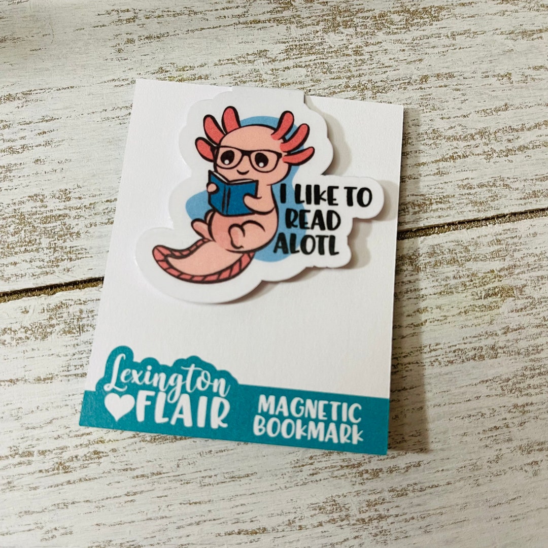 Magnetic Bookmark - I Like to Read Alotl - Etsy