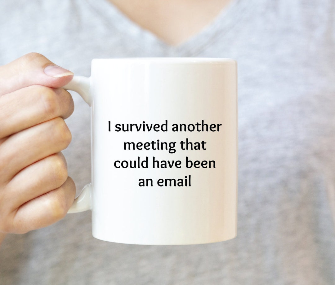 I Survived Another Meeting, Work Mug, Work Gift, Funny Mug for Work ...