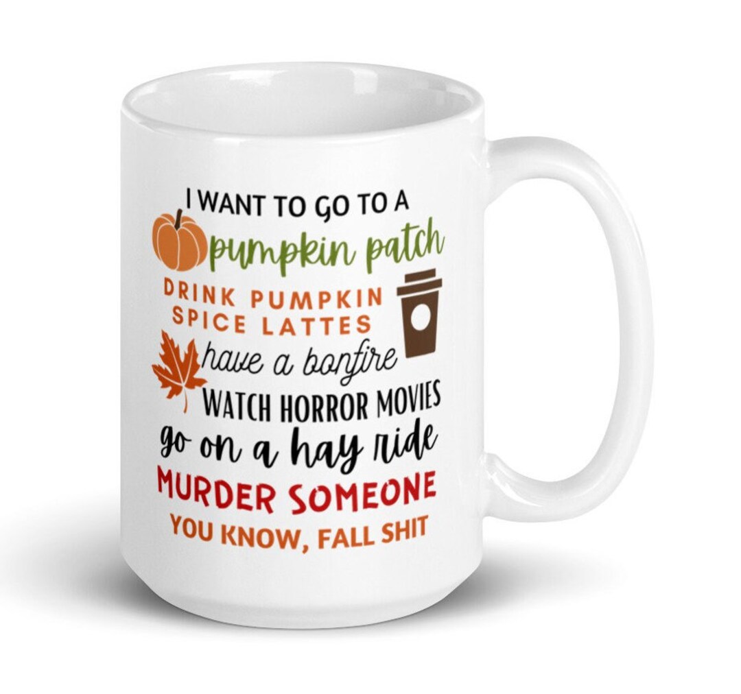 Murder Halloween Mug Fall Shit Fall Mugs Horror Movie Mug - Etsy