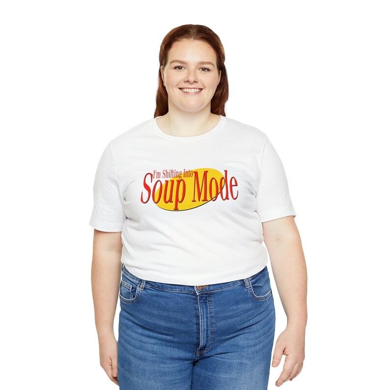 I'm Shifting Into Soup Mode Unisex Seinfeld Inspired Shirt - Etsy