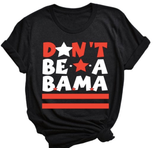 Don't Be A Bama T-shirt - Etsy