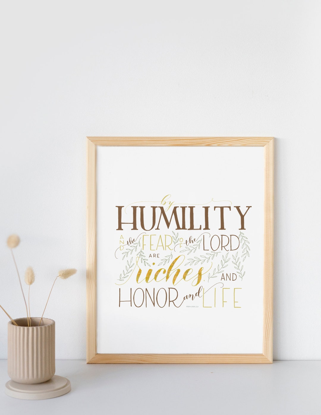 By Humility | Hand Lettered Bible Verse Fine Art Print | Proverbs 22:4 ...